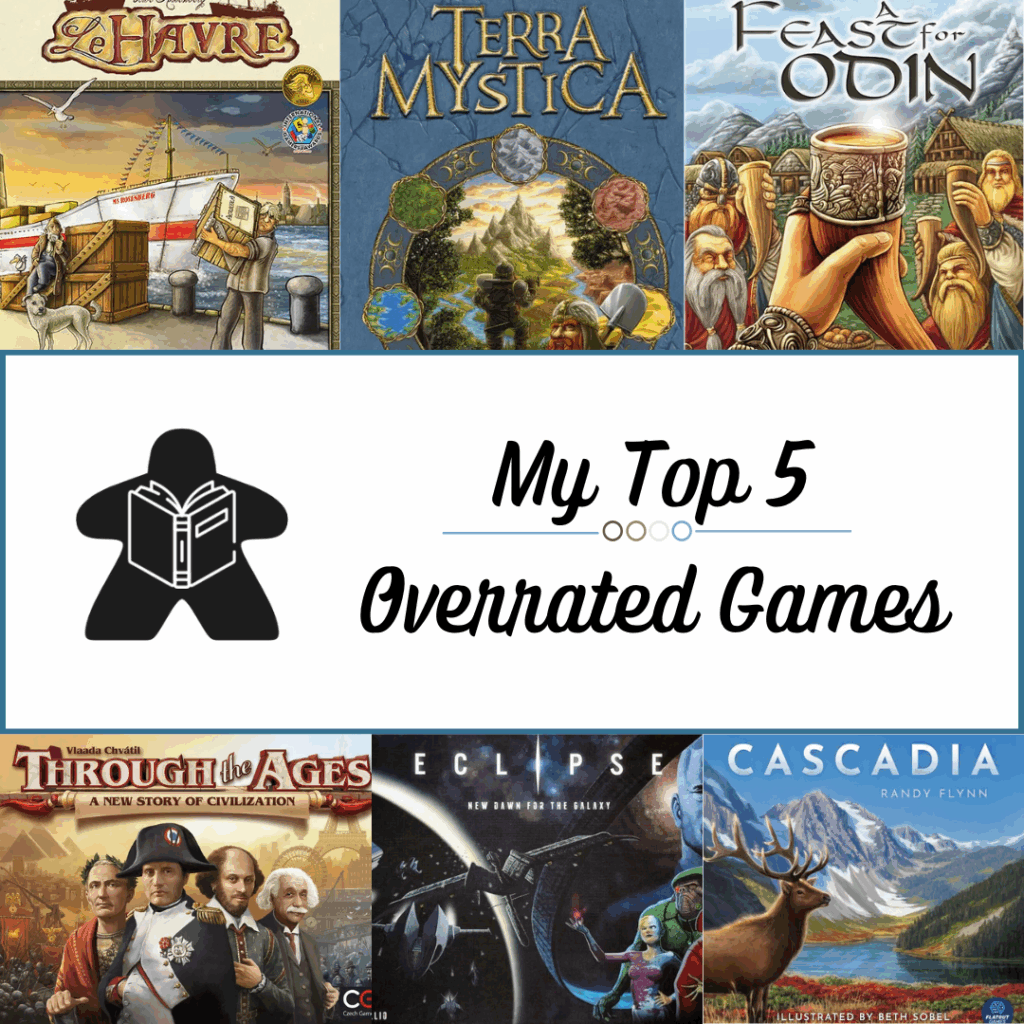 My Top 5 Overrated Games - The Meeple Digest
